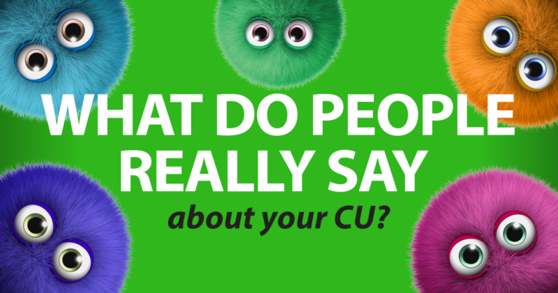 3 steps to change what people say about your CU - CUiDiz